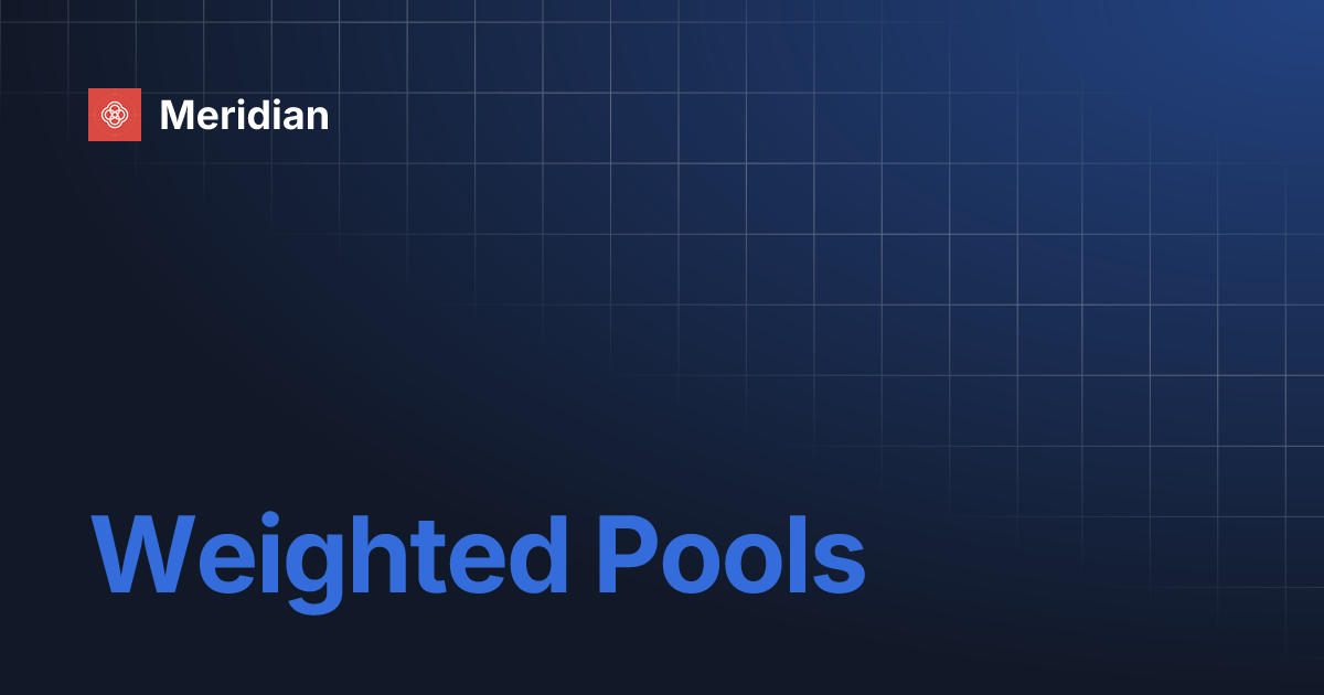 Weighted Pools | Meridian